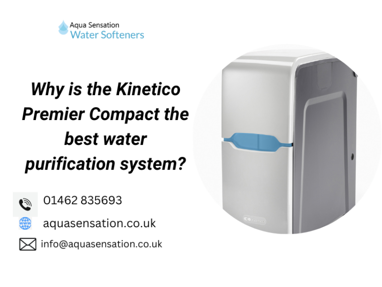 Why is the Kinetico Premier Compact the best water purification system?